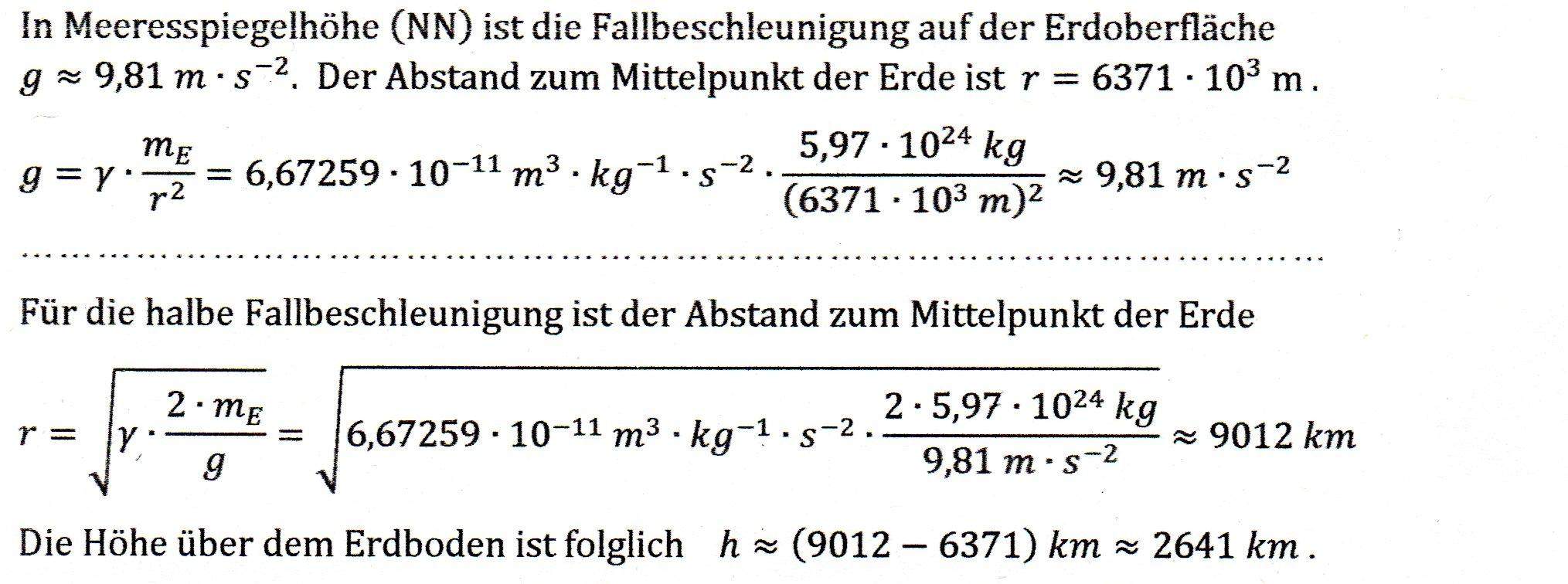 In welchem Abstand zur Erde ist der Ortsfaktor nurnoch halbso groß ...