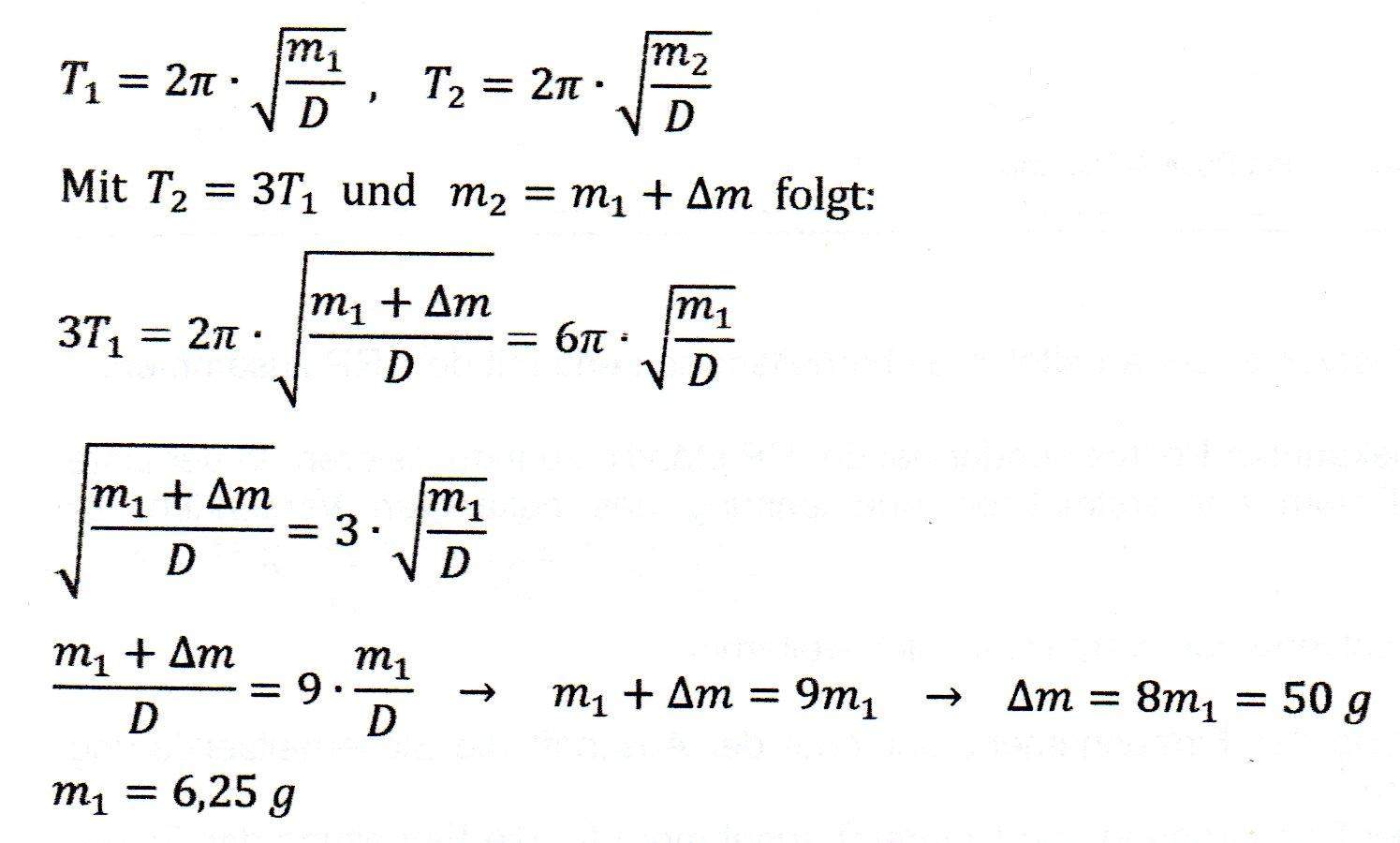 Federpendel wird die Periodendauer dreimal so groß ,wenn die anghängte ...
