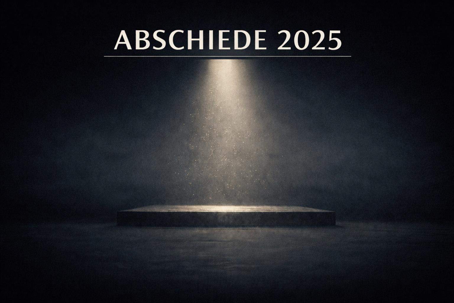 Abschiede 2025 – welcher prominente Abschied aus dem deutschsprachigen ...