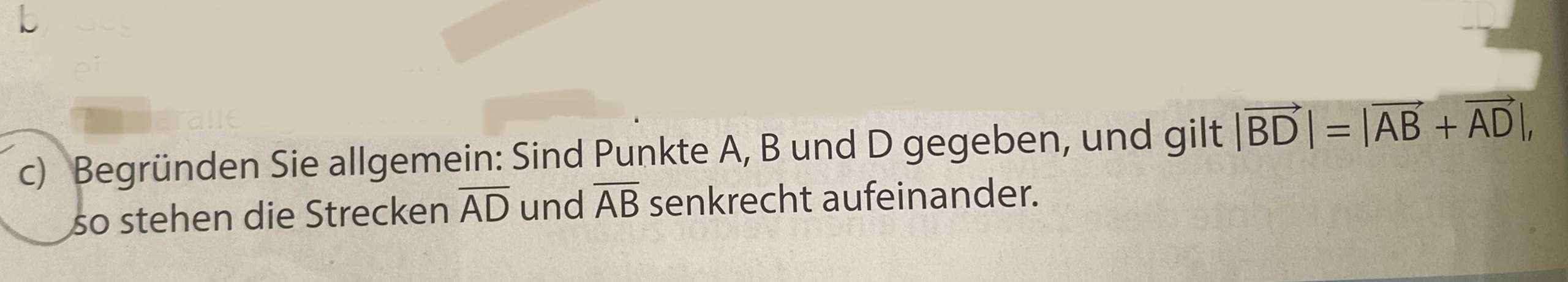 Begründen sie allgemein, Strecke AD und AB senkrecht aufeinander stehen ...