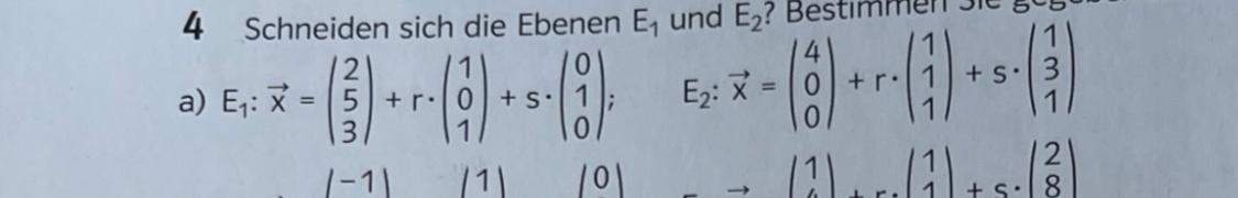 Besteht bei zwei Ebenen E1 E2 eine Schnittgerade? (Mathematik, Geometrie, Vektoren)