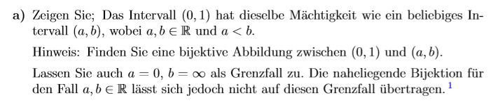 Bijektive Abbildung zwischen (0,1) und (a,b) in den reellen Zahlen ...