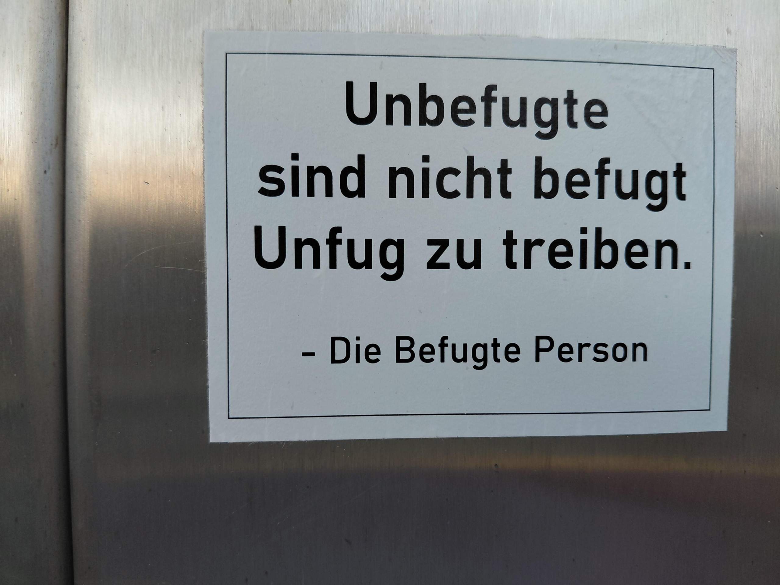 Bitte keinen Unfug treiben, es sei denn, ihr seid befugt. (Witze ...