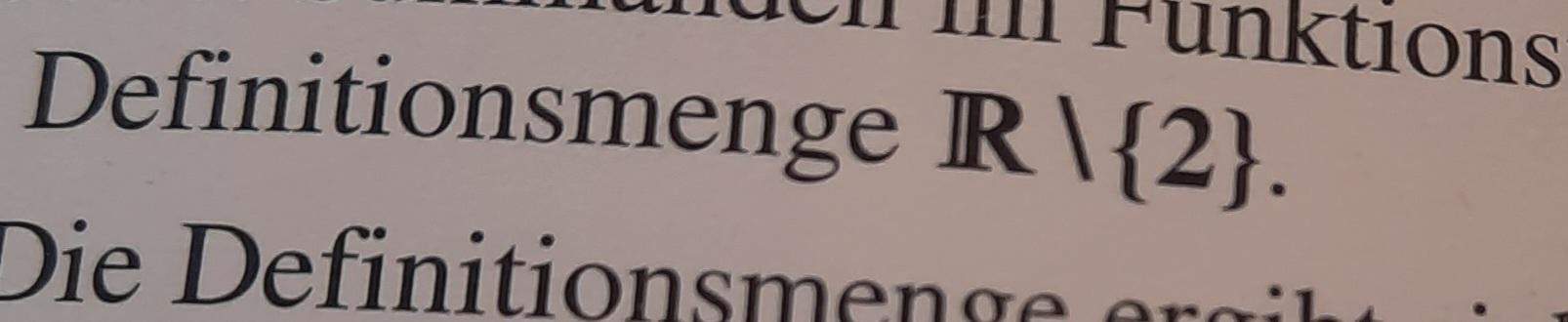 Definitionsmenge Schreibweise? (rechnen, Funktion, Gleichungen)