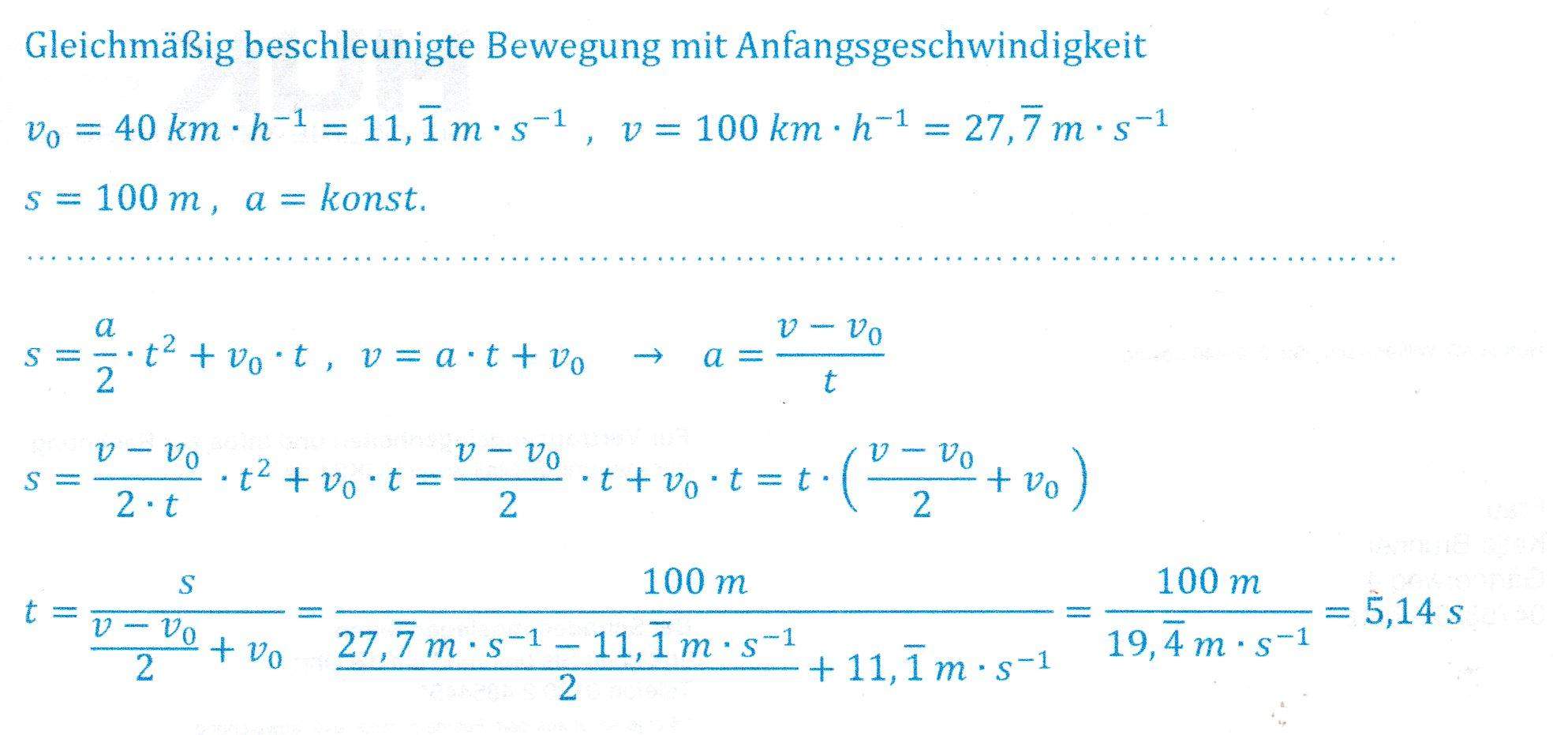 Ein Auto beschleunigt auf einer Strecke von 100m von 40km/h auf 100km/h. Berechne die Zeit die ...