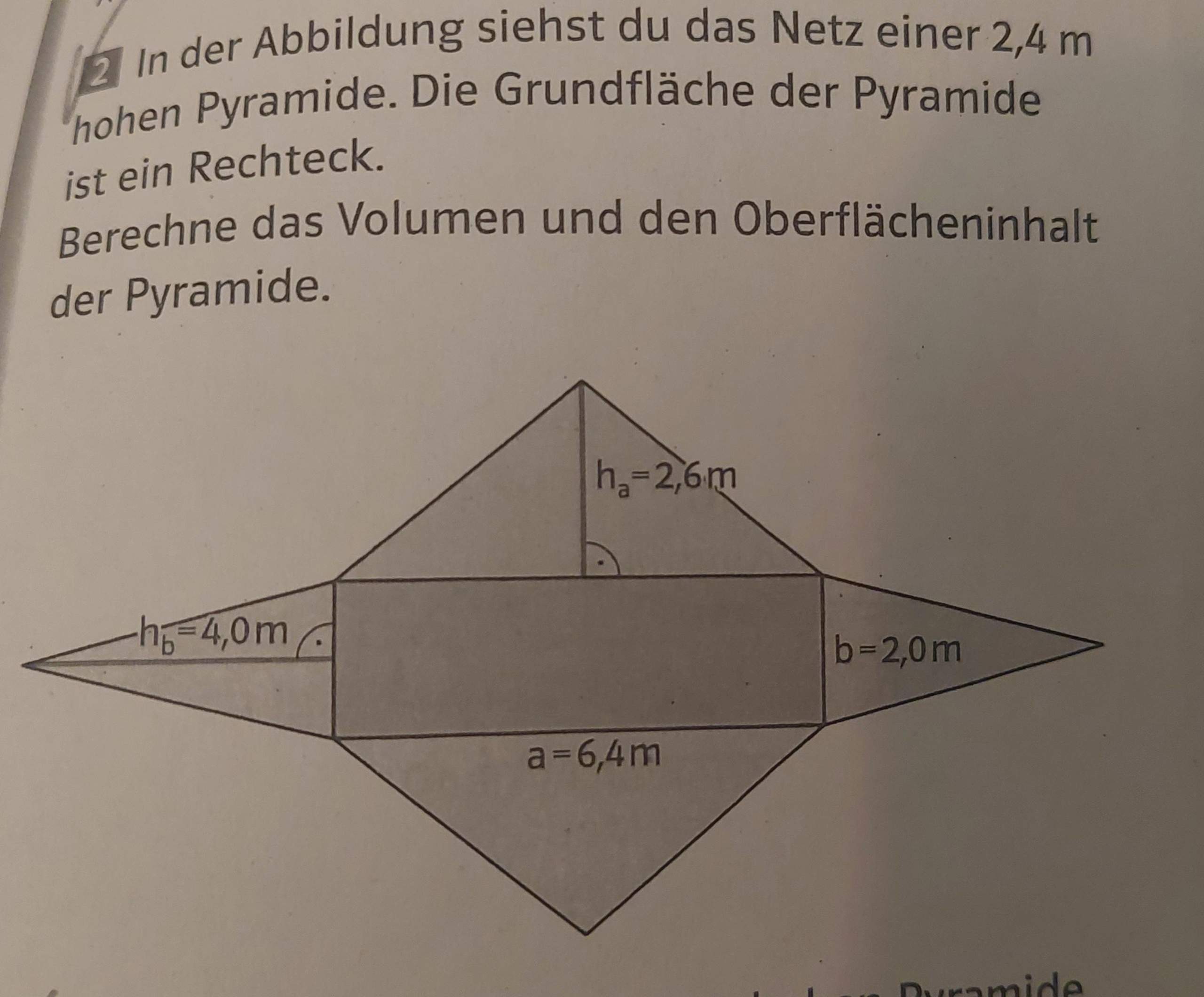 In der Abbildung siehst du das Netz einer 2,4 m hohen Pyramide. Die ...