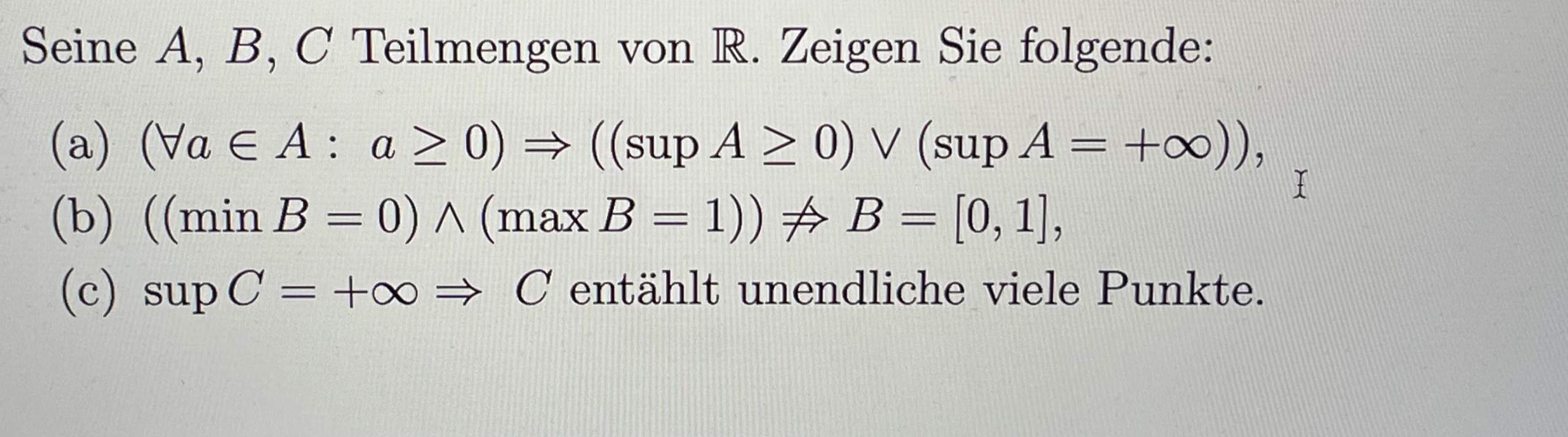 Maximum/Supremum und Minimum/Infimum? (Mathematiker, Logik, Analysis)