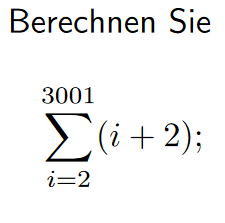Summzeichen/Summenformel Mathematik Aufgabe? (Schule, Studium, Gymnasium)