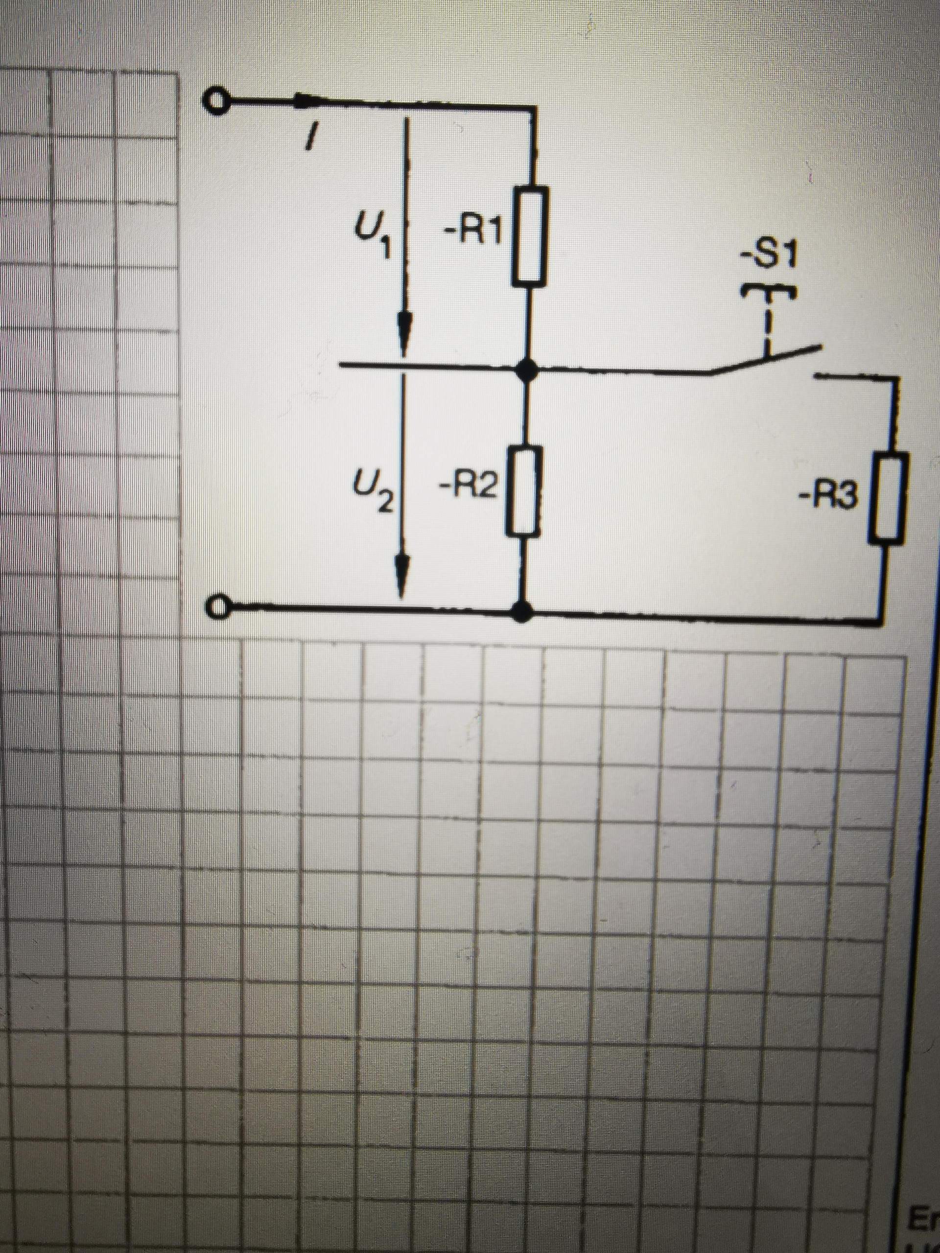 U6 Die drei Widerstände -R1 , -R2 und -R3 liegen an einer konstanten ...