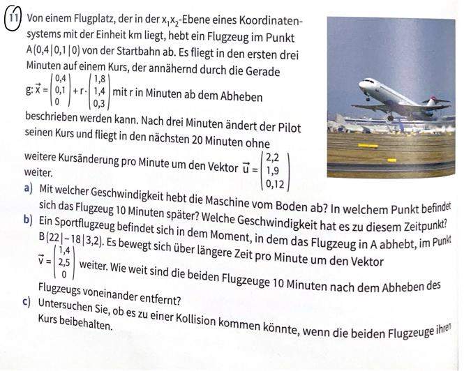 Von einem Flugplatz, der in der x1x2-Ebene eines Koordinatensystems mit der Einheit? (rechnen ...
