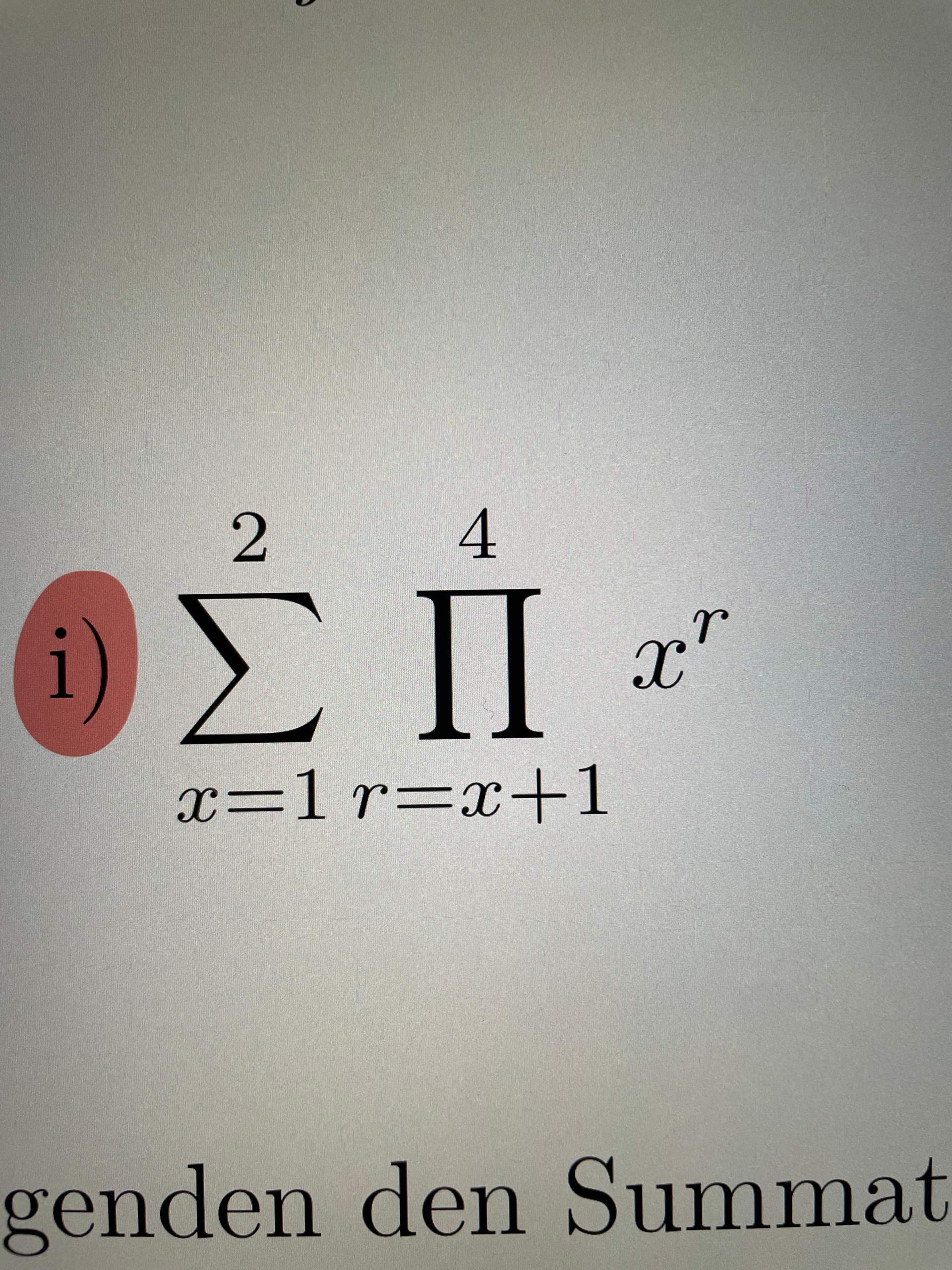 Wie Summen- & Produktzeichenrechnung? (Mathematik, Algebra, berechnen)